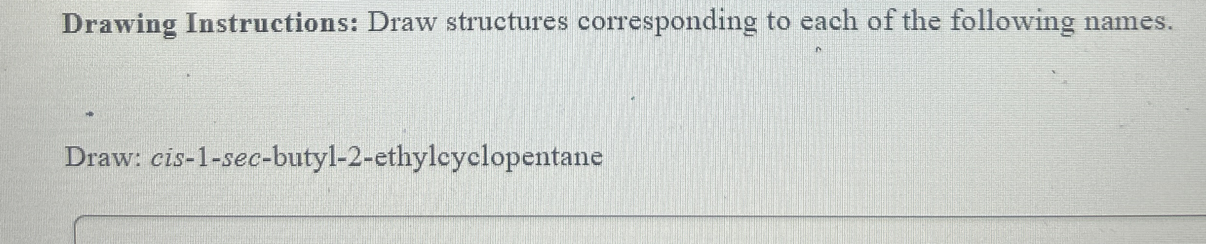 Solved Drawing Instructions: Draw structures corresponding | Chegg.com