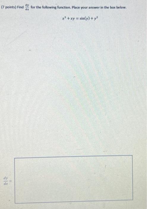 Solved 7 Points Find Dxdy For The Following Function