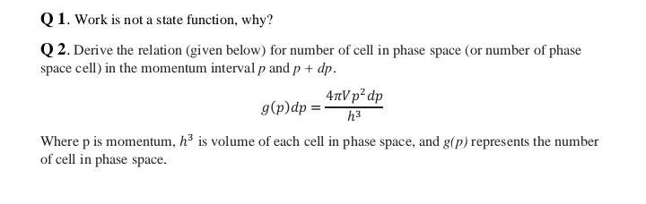 Solved Q 1. Work is not a state function, why? Q 2. Derive | Chegg.com