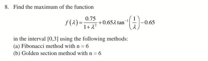Solved Find the maximum of the function 0.75 ƒ(a) = +0.652 | Chegg.com