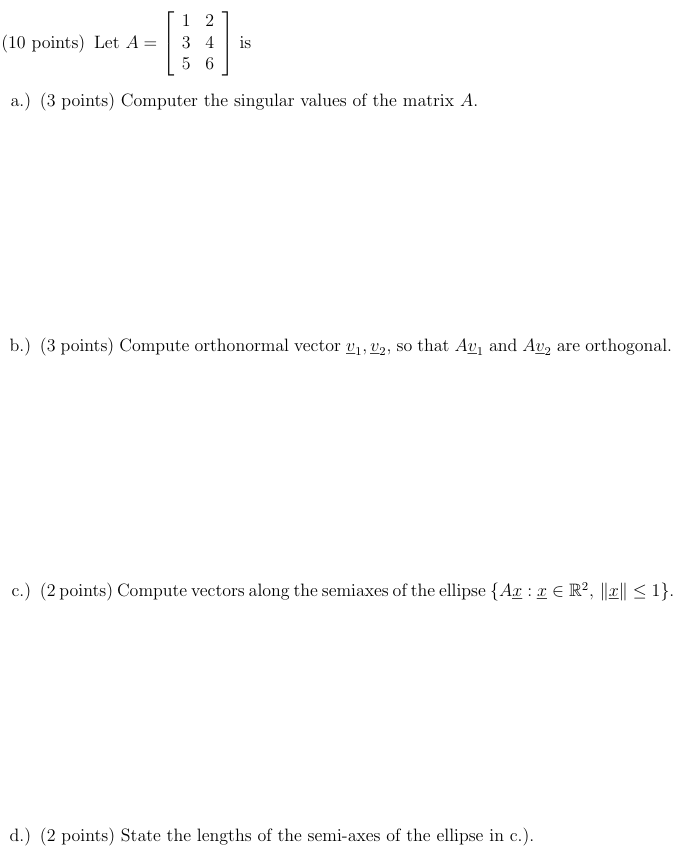 Solved Let A=[123456] ﻿isa.) ﻿Computer the singular values | Chegg.com