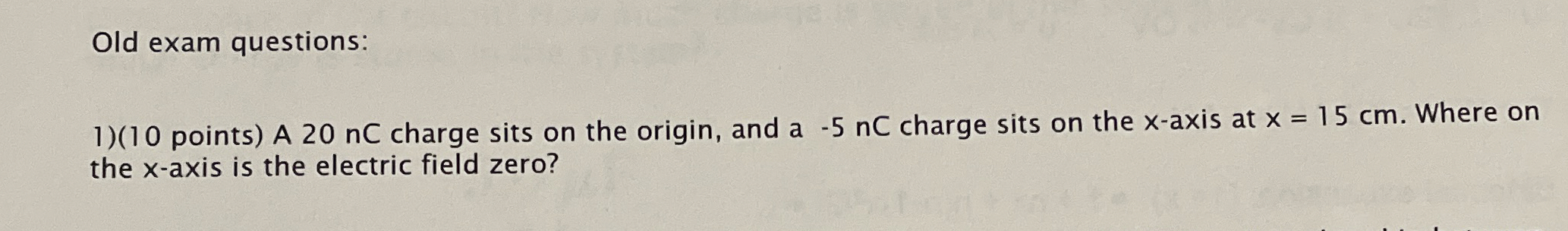 Solved A 20 ﻿nC charge sits on the origin, and a -5 ﻿nC | Chegg.com