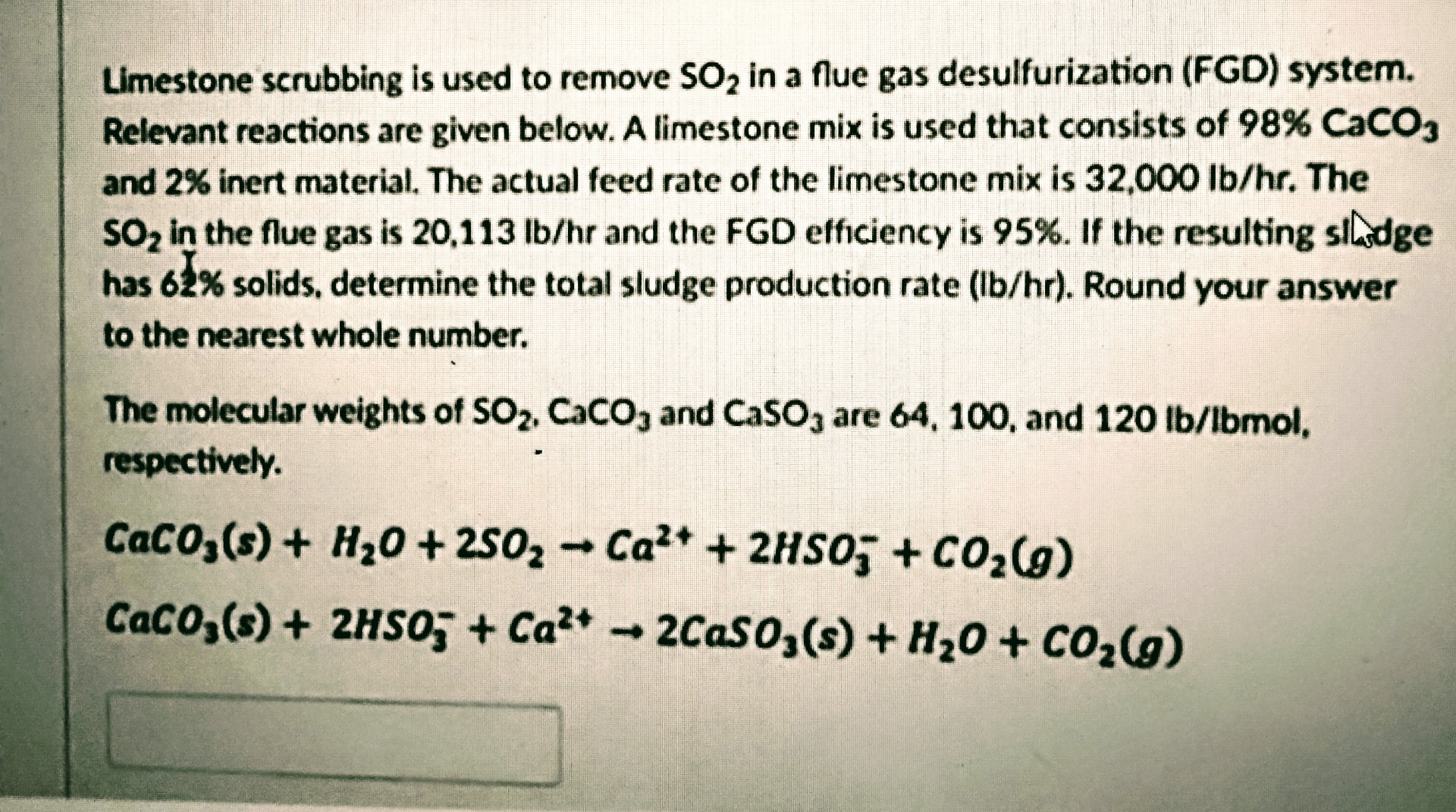 Solved Limestone scrubbing is used to remove SO2 ﻿in a flue | Chegg.com