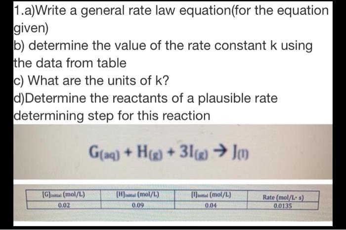 Solved 1.a)Write a general rate law equation(for the | Chegg.com