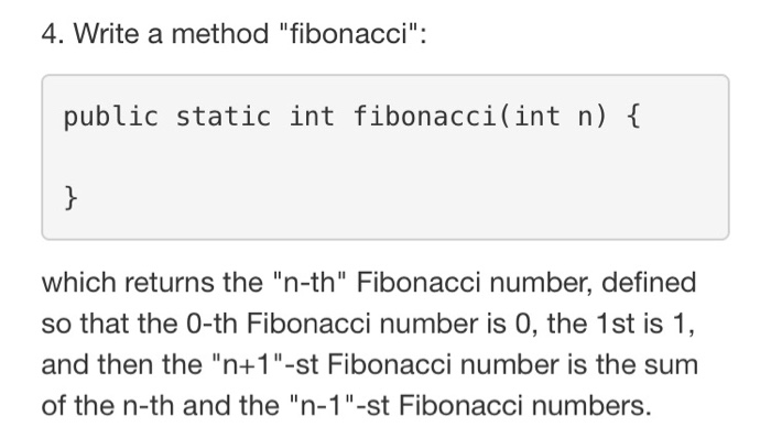 Solved 4. Write a method "fibonacci": public static int | Chegg.com