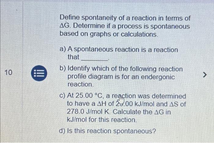 Solved Define spontaneity of a reaction in terms of G. | Chegg.com