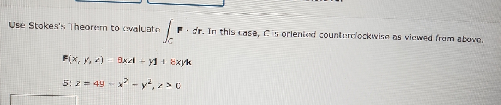 Solved Use Stokes's Theorem to evaluate ∫C﻿F*dr. ﻿In this | Chegg.com