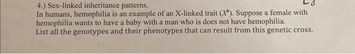 Solved 4.) Sex-linked inheritance patterns. In humans, | Chegg.com