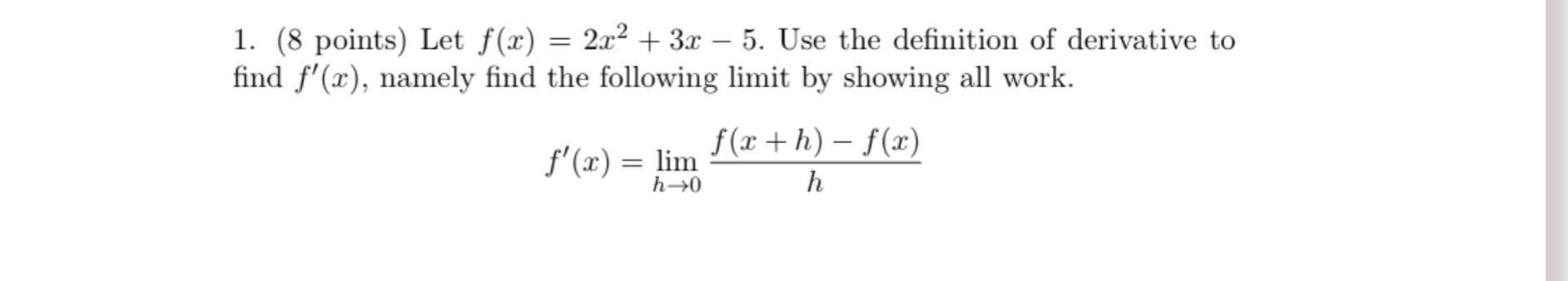 Solved (8 ﻿points) ﻿Let f(x)=2x2+3x-5. ﻿Use the definition | Chegg.com