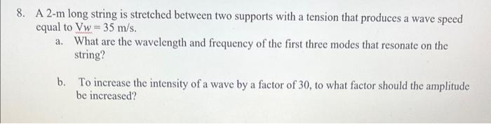 Solved 8. A 2-m long string is stretched between two | Chegg.com