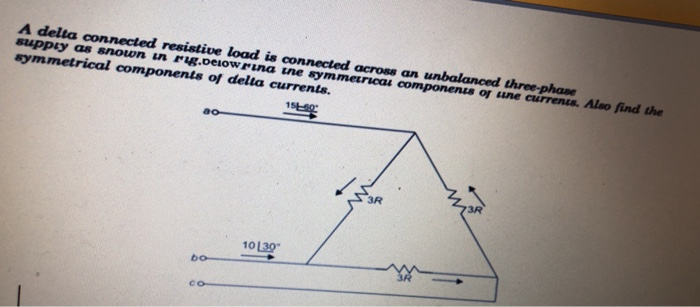 Solved A delta connected resistive load is connected across | Chegg.com