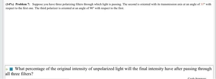 Solved (14\%) Problem 7: Suppose you have three polarizing | Chegg.com