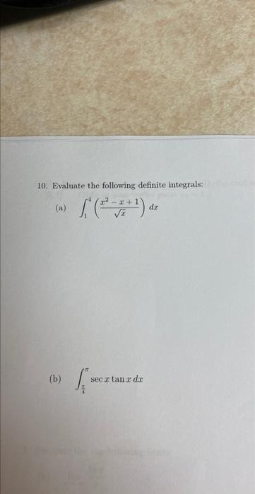 Solved 10. Evaluate the following definite integrals: (a) | Chegg.com