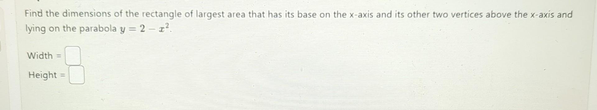 Solved Find the dimensions of the rectangle of largest area | Chegg.com