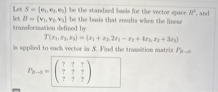 Solved Let S {e1 E2 E3} Be The Standard Basis For The Vector