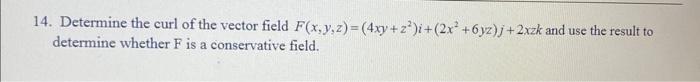 Solved 14. Determine the curl of the vector field | Chegg.com