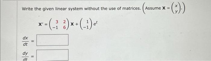 Solved Write the given linear system without the use of | Chegg.com