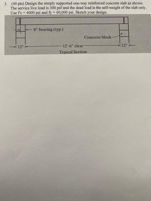 Solved 3. (40 pts) Design the simply supported one-way | Chegg.com