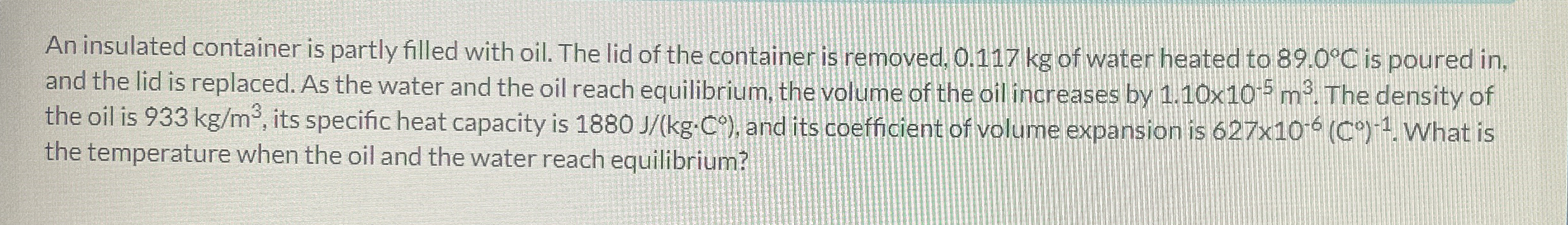 Solved An insulated container is partly filled with oil. The | Chegg.com