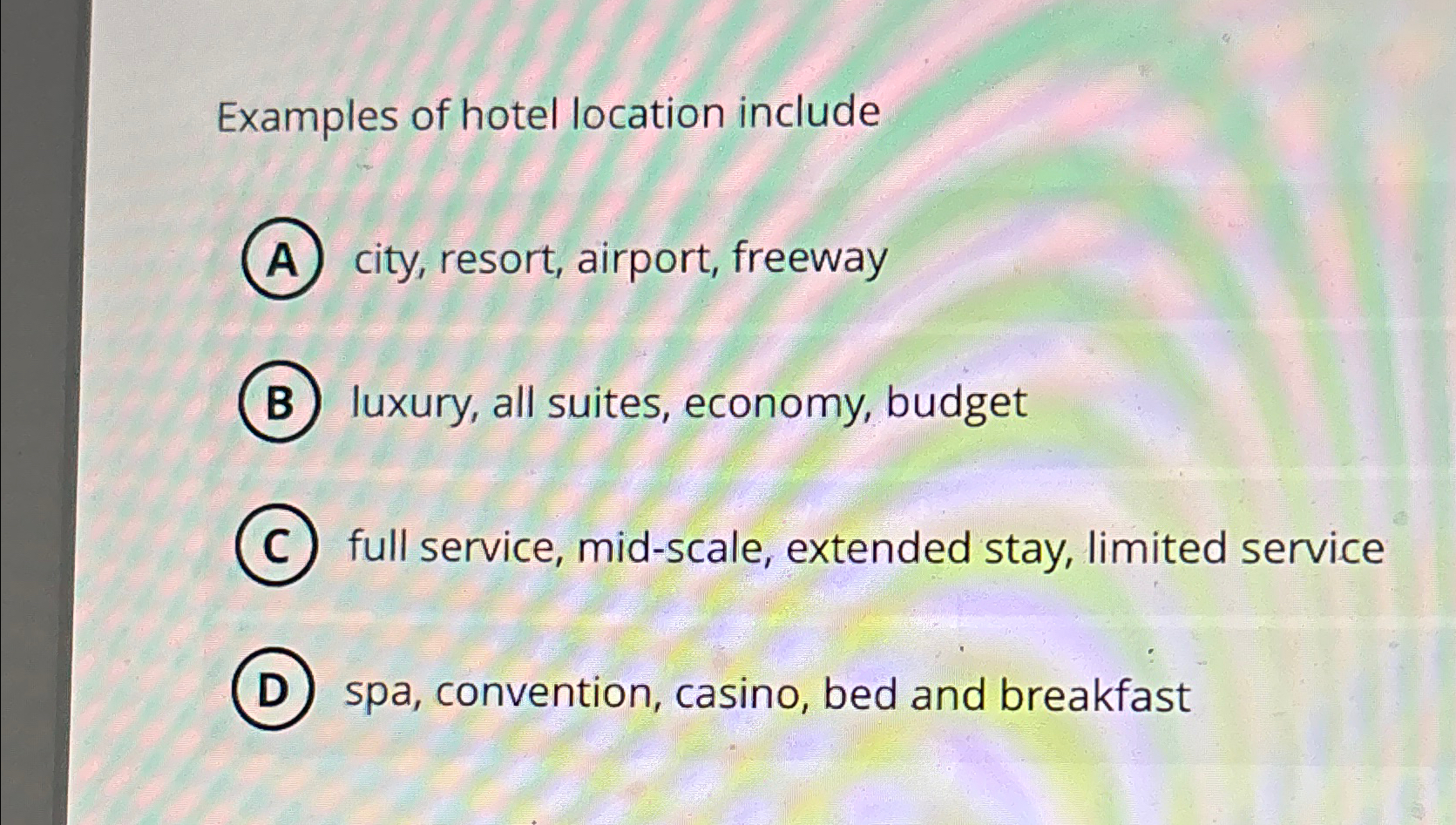 Solved Examples of hotel location includecity, resort, | Chegg.com