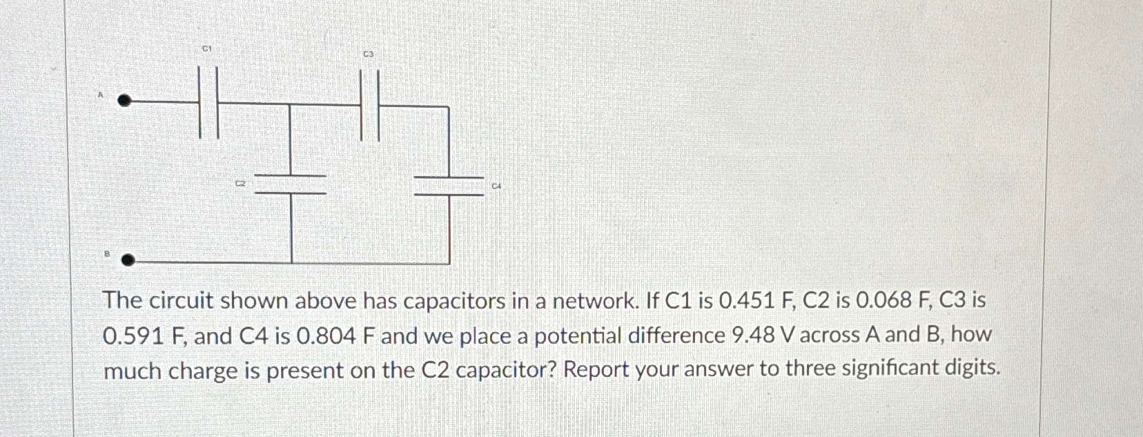 Solved The circuit shown above has capacitors in a network. | Chegg.com