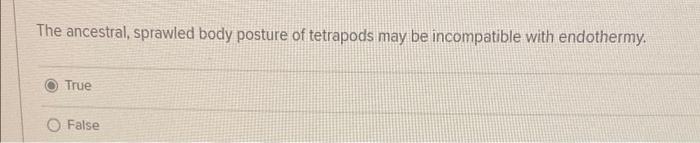 Solved The ancestral, sprawled body posture of tetrapods may | Chegg.com