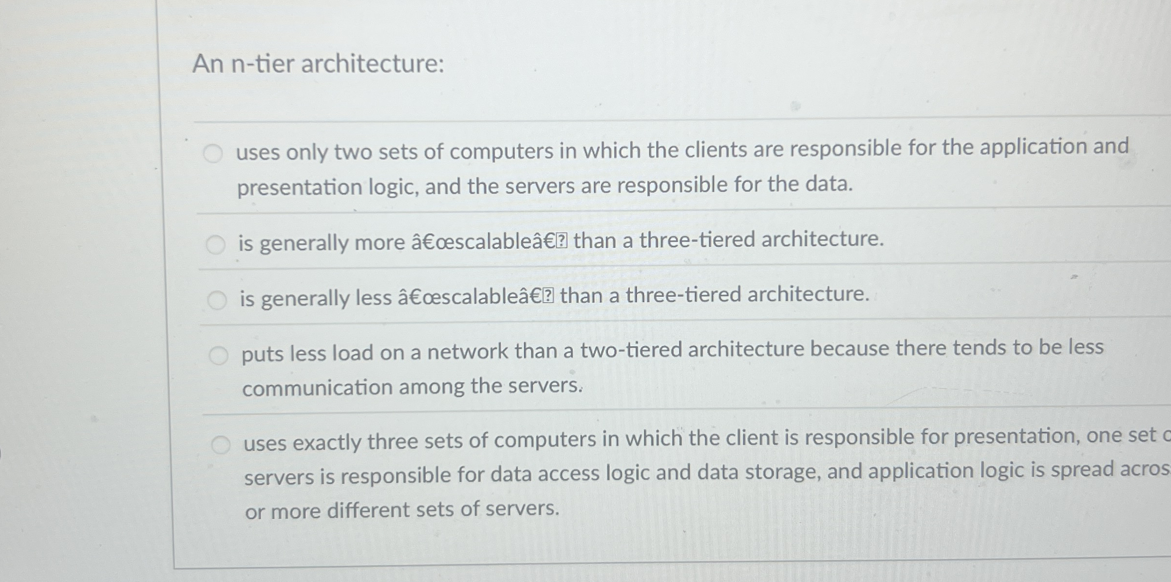 Solved An n-tier architecture:uses only two sets of | Chegg.com