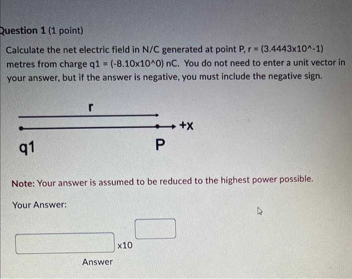 Solved Calculate the net electric field in N/C generated at | Chegg.com