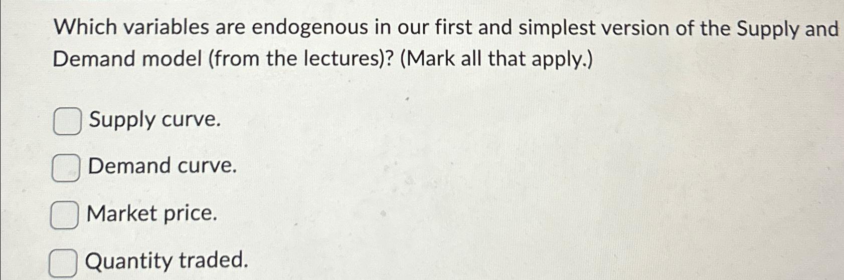 Solved Which variables are endogenous in our first and | Chegg.com