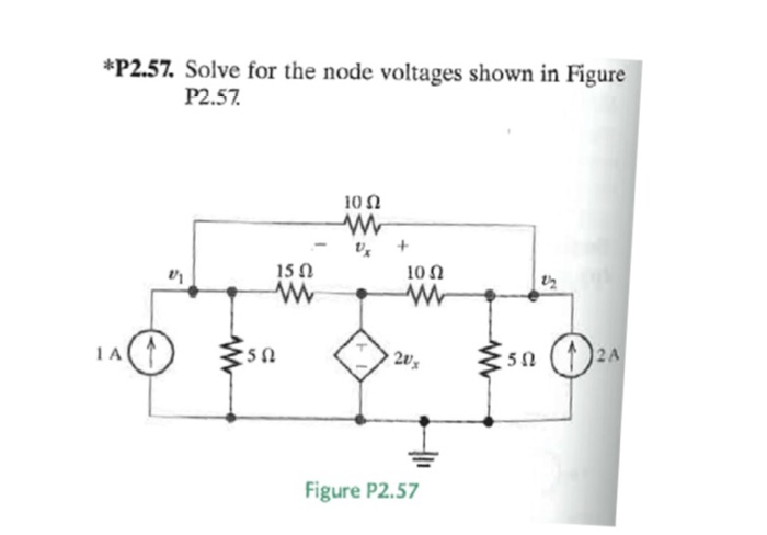 Solved *P2.57. Solve for the node voltages shown in Figure | Chegg.com