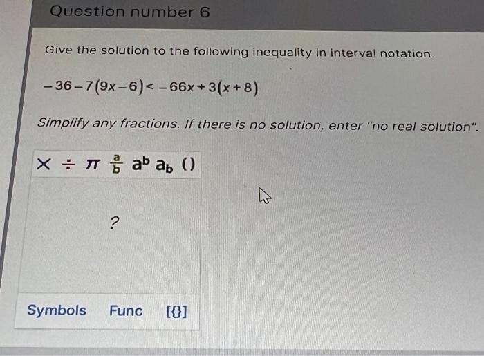 Solved Give the solution to the following inequality in | Chegg.com