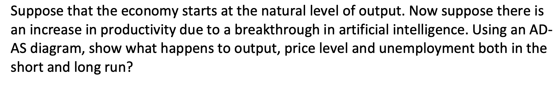 Solved Suppose that the economy starts at the natural level | Chegg.com