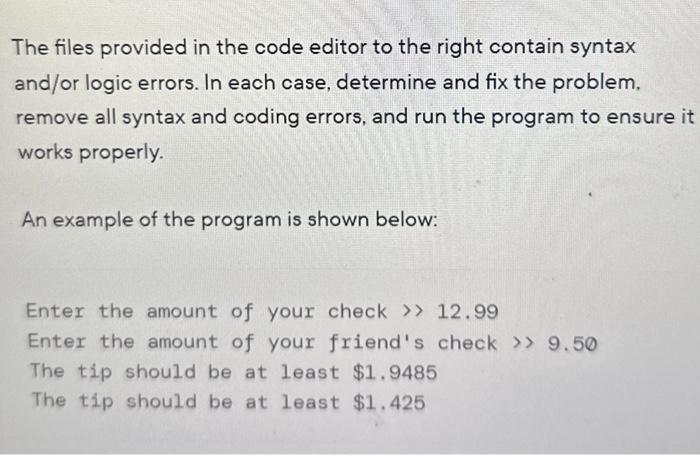 The files provided in the code editor to the right | Chegg.com