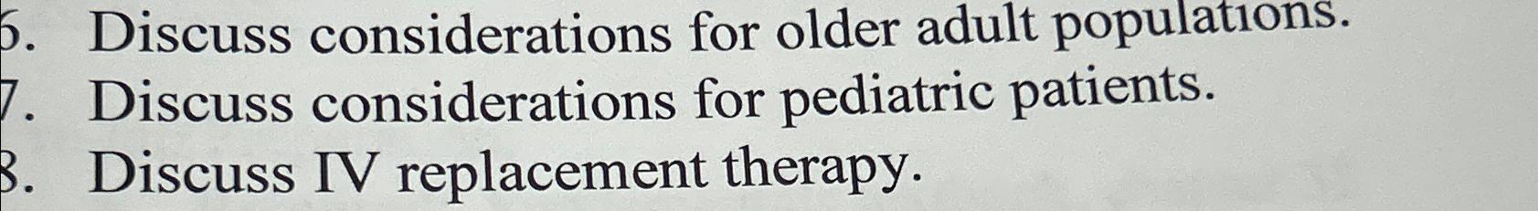 Solved Discuss considerations for older adult | Chegg.com Solved Discuss considerations for older adult | Chegg.com
