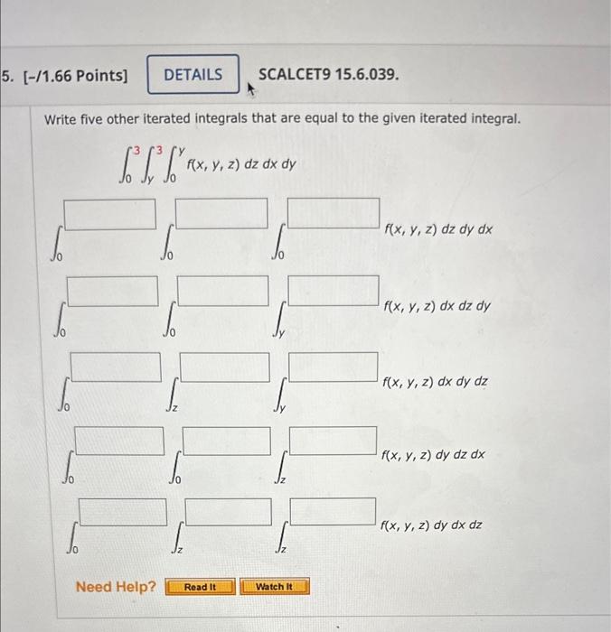 Solved Write five other iterated integrals that are equal to | Chegg.com