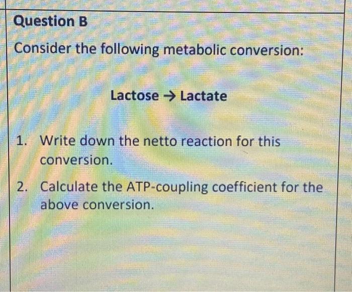 Solved Consider the following metabolic conversion: Lactose | Chegg.com