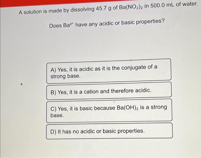 Solved A solution is made by dissolving 45.7 g of Ba(NO2)2 | Chegg.com
