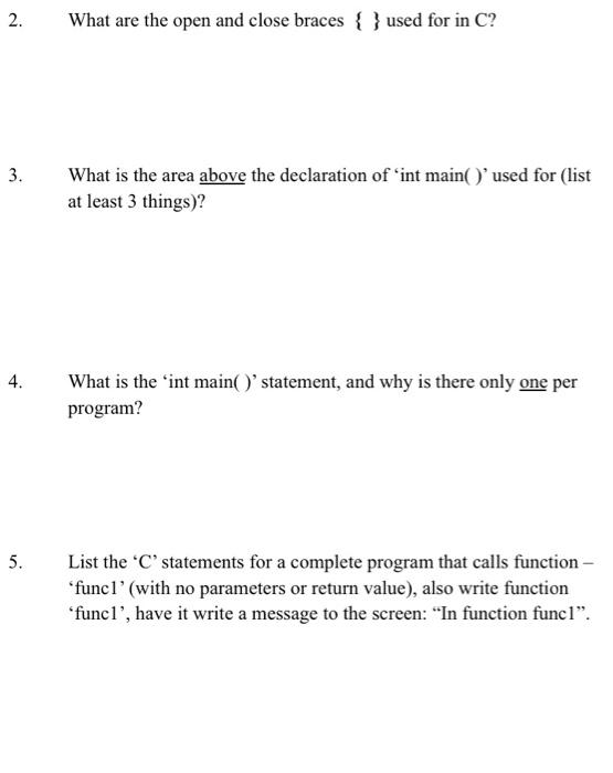 Solved 2. What are the open and close braces { } used for in | Chegg.com