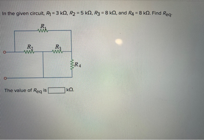 Solved In the given circuit, R1 = 3 kN, R2 = 5 kN, R3 = 8 | Chegg.com