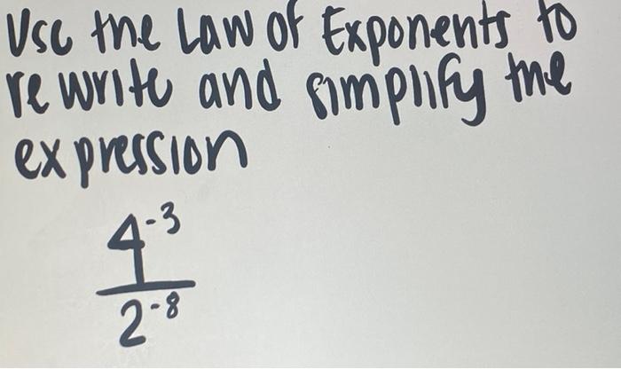 Solved Use the Law of Exponents to rewrite and simplify the | Chegg.com