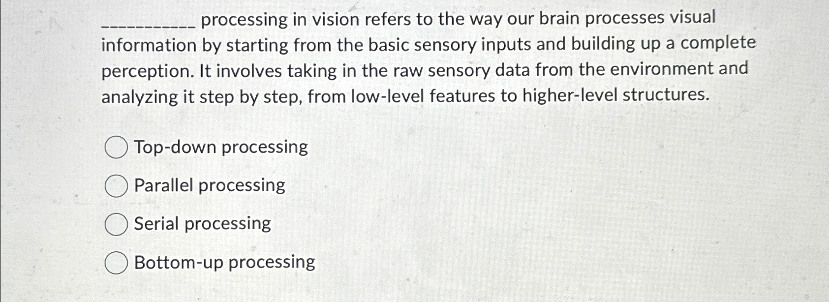 Solved processing in vision refers to the way our brain | Chegg.com