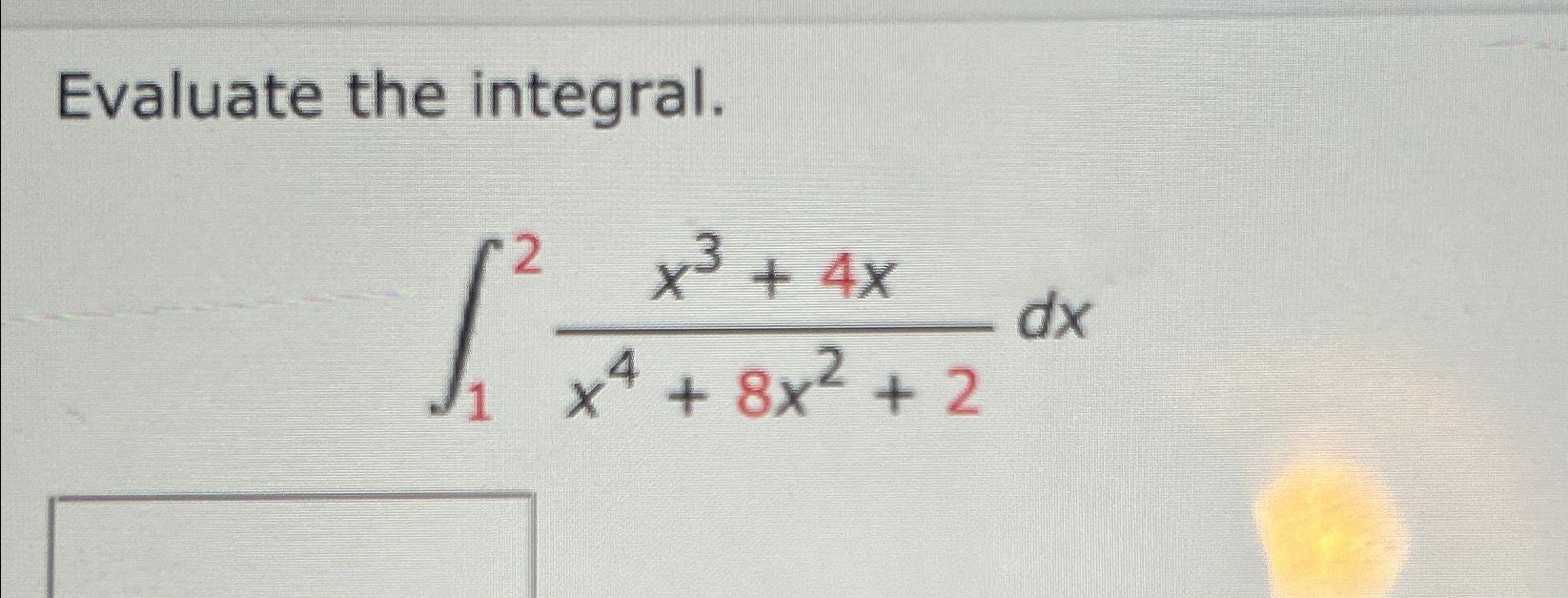 Solved Evaluate the integral.∫12x3+4xx4+8x2+2dx | Chegg.com