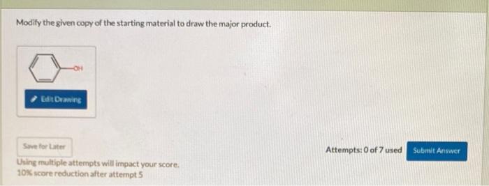 Solved Modify the given copy of the starting material to | Chegg.com