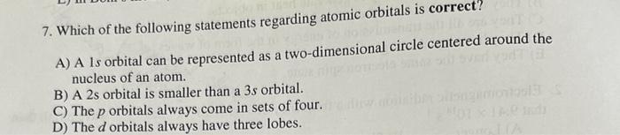 Solved 7. Which of the following statements regarding atomic | Chegg.com