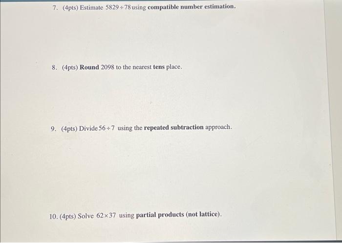 Solved 7. (4pts) Estimate 5829÷78 using compatible number | Chegg.com