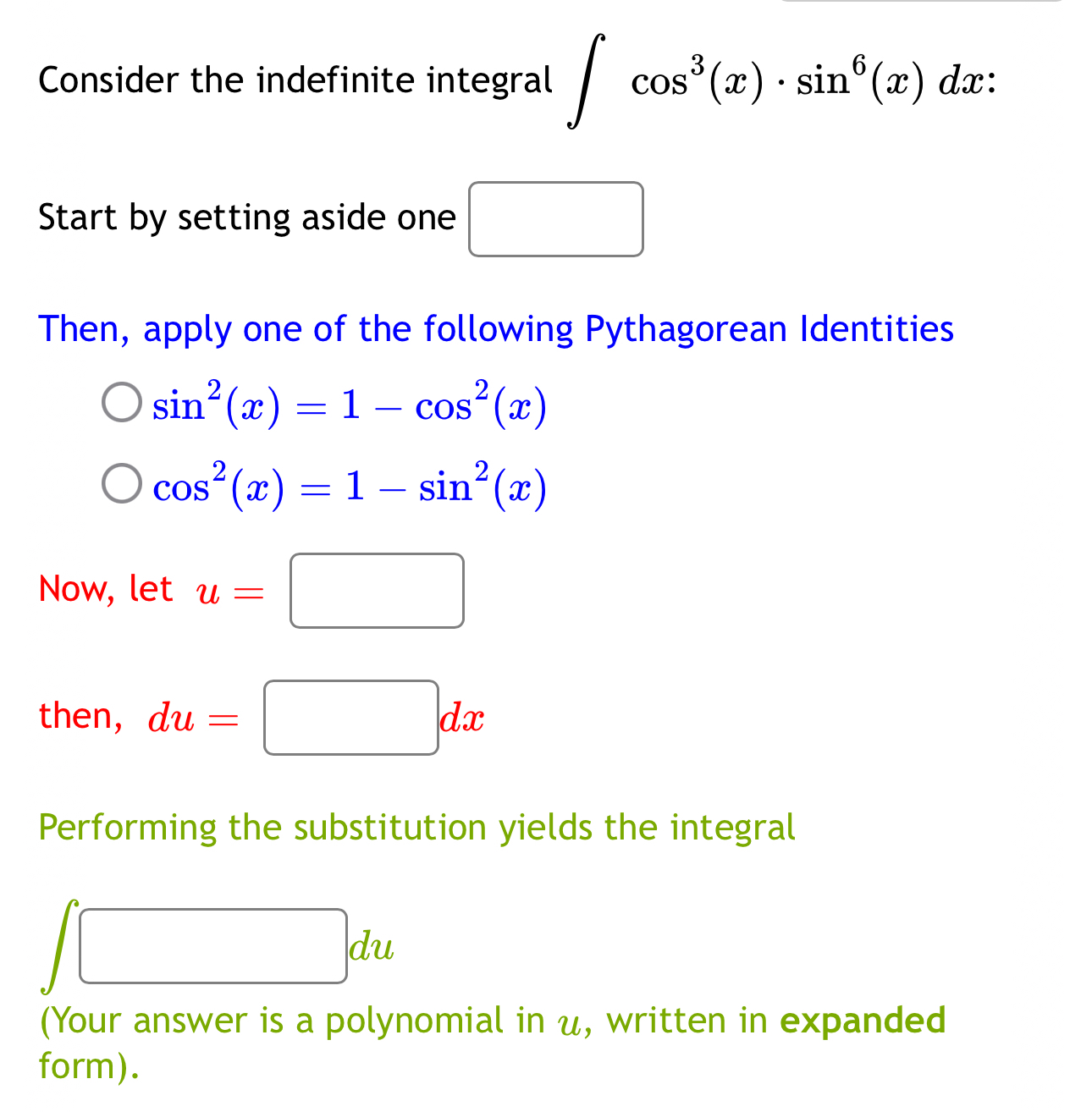 Solved Consider the indefinite integral ∫﻿﻿cos3(x)*sin6(x)dx | Chegg.com