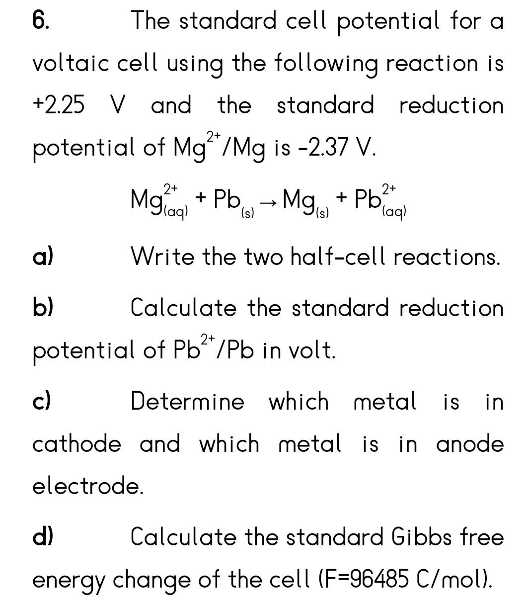 Solved 6. The standard cell potential for a voltaic cell | Chegg.com