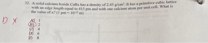 Solved 32. A solid calcium boride CaBx has a density of 2.45 | Chegg.com
