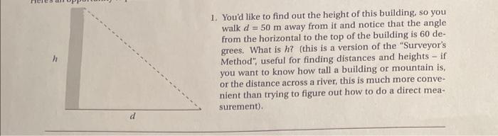 Solved 1. You'd like to find out the height of this | Chegg.com