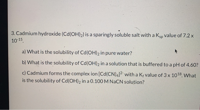 Solved 3. Cadmium hydroxide (Cd(OH)2) is a sparingly soluble | Chegg.com